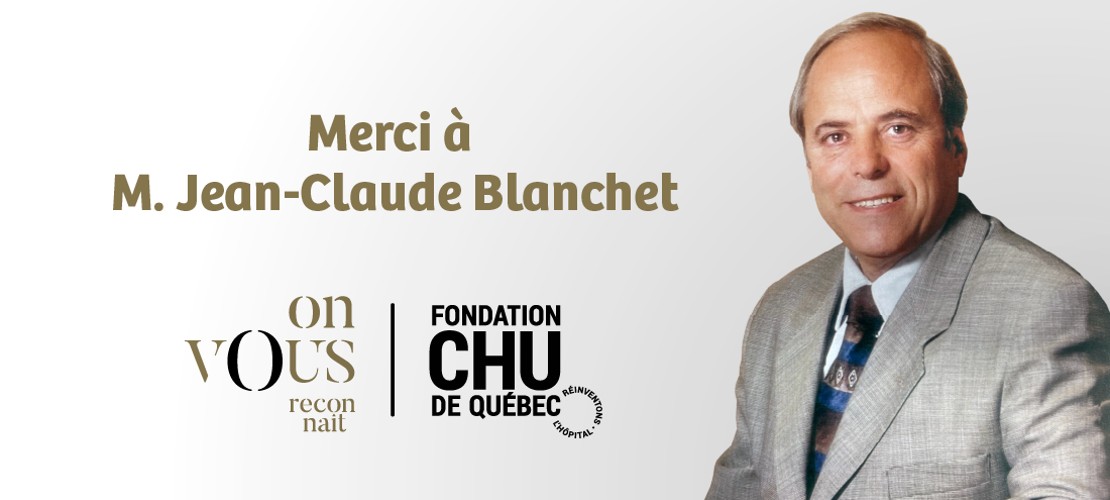 On vous reconnaît : l’engagement exemplaire de M. Jean-Claude Blanchet ...