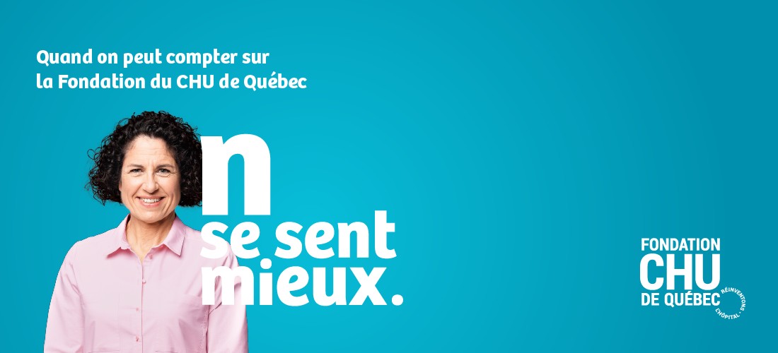 La Fondation du CHU de Québec est là pour vous! | CHU de Québec ...